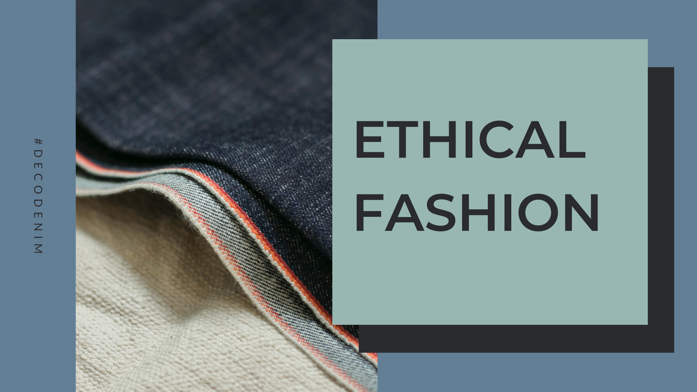 Ethical Fashion: FAQs – Deco Denim